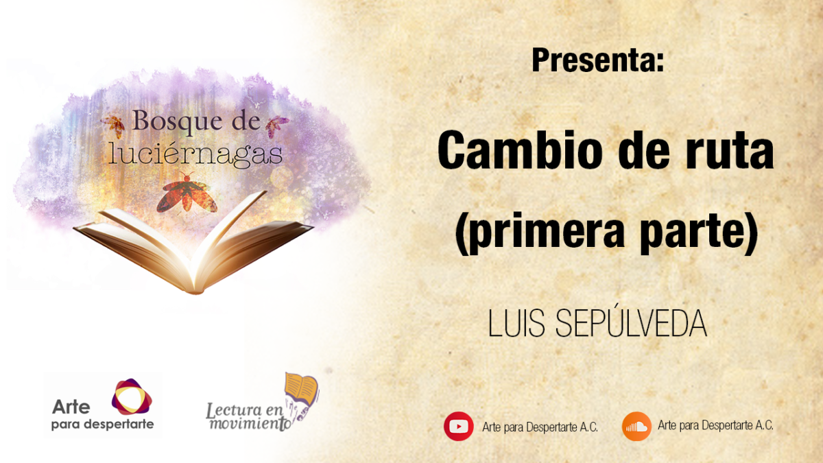 Bosque de Luciérnagas, presenta: “Cambio de Ruta” del escritor chileno ...